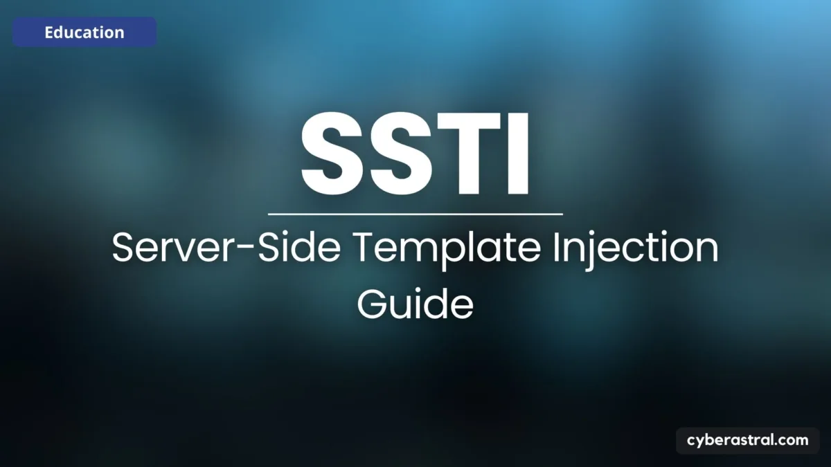 SSTI: Server-Side Template Injection Guide. • CyberAstral • Trusted ...
